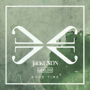 RADAR: jackLNDN x Lex Low - Good Time | HWING