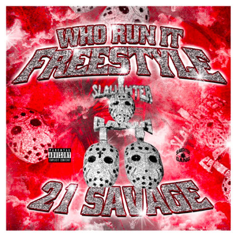 21 Savage Shares “Who Run It Freestyle” | HWING