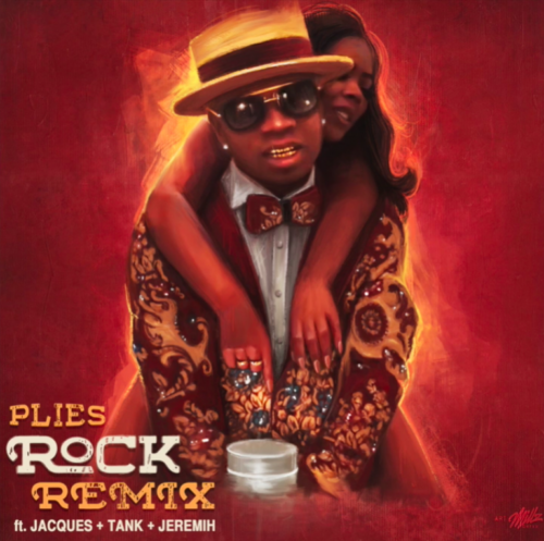 Plies - Rock (Remixes) Feat. Jacquees, Tank, Jeremih, Remy Ma & DJ ...