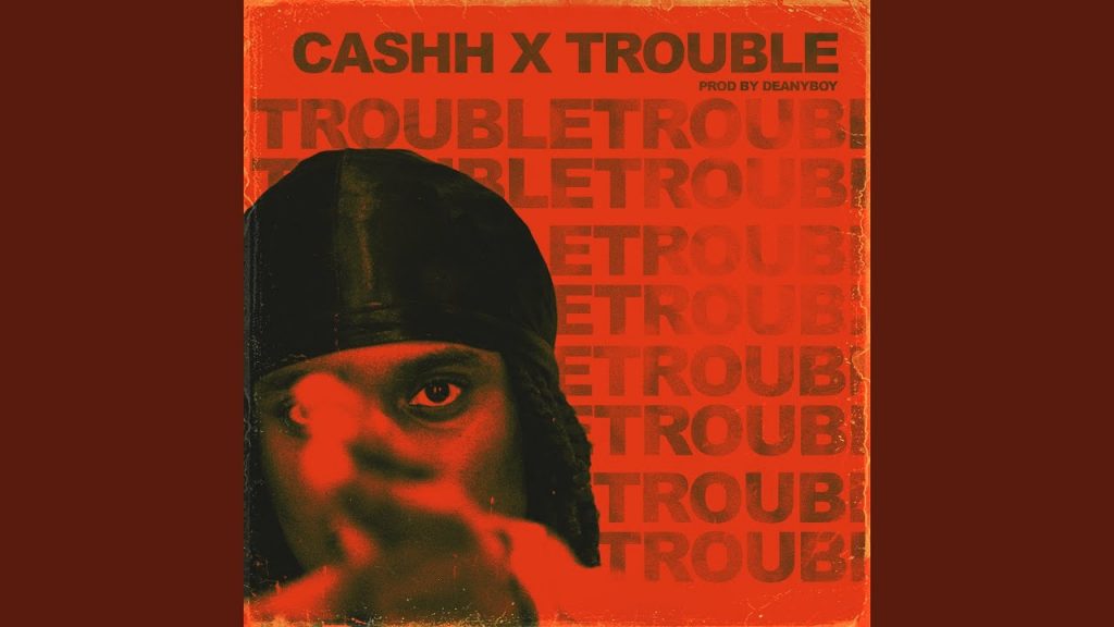 Listen to Cashh's new song “Trouble” | HWING