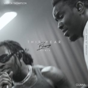 Gunna Joins Forces with Gospel Singer Victor Thompson for "This Year ...